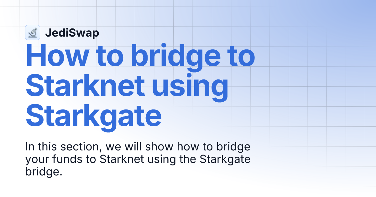 How to bridge to Starknet using Starkgate | JediSwap