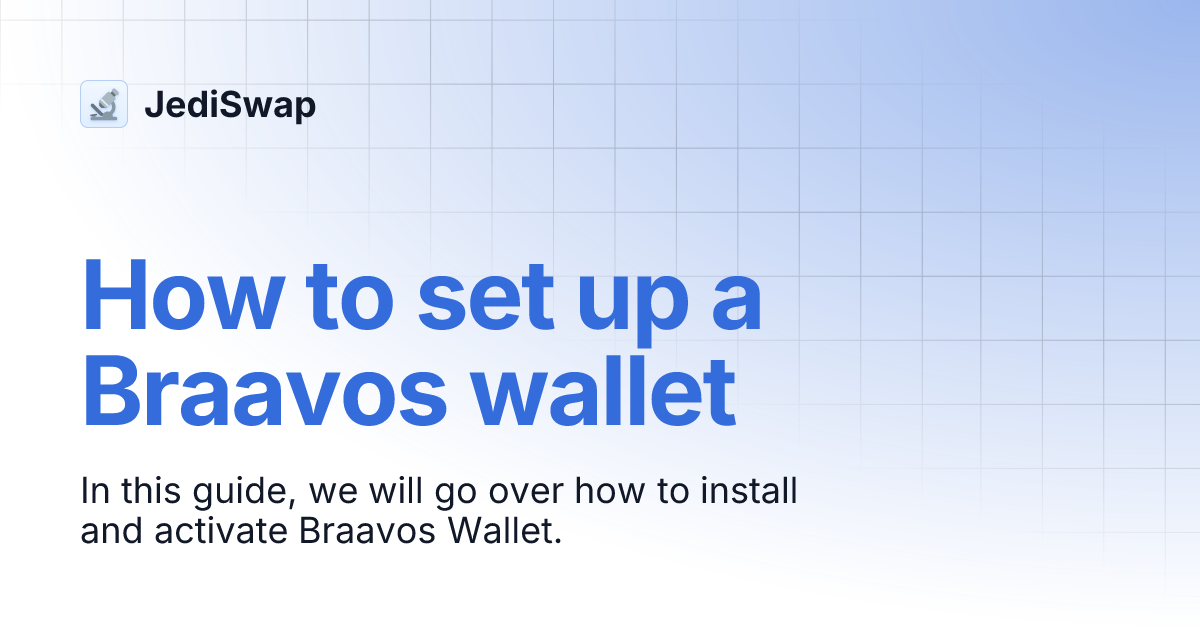 How to set up a Braavos wallet | JediSwap